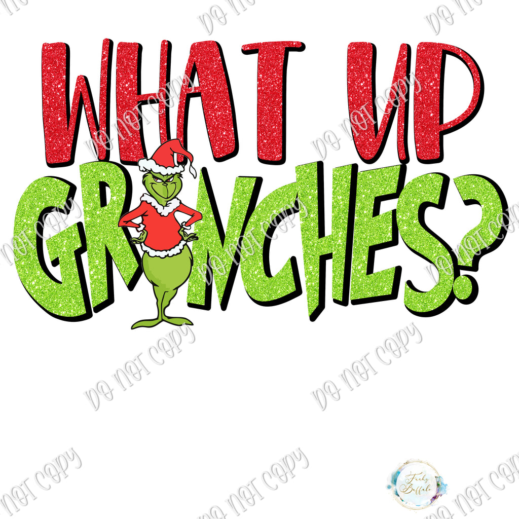 What Up Grinches Sublimation – Funky Buffalo Designs